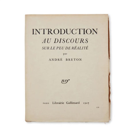 INTRODUCTION AU DISCOURS SUR LE PEU DE RÉALITÉ by André Breton on artnet