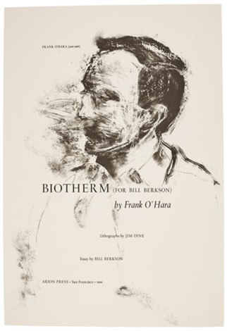 Frank OHara, Biotherm For Bill Berkson by Jim Dine on artnet