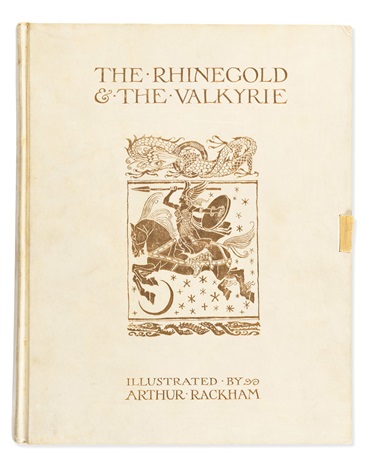 RACKHAM, ARTHUR. Wagner, Richard. Rhinegold and the Valkyrie Siegfried ...