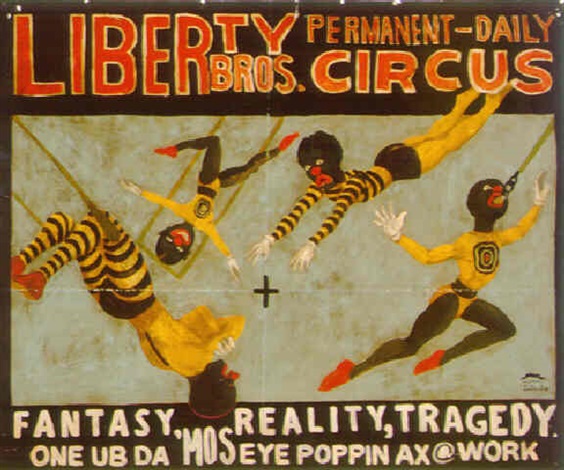Liberty Bros. Permanent Daily Circus Fantasy, Reality, Tragedy by ...