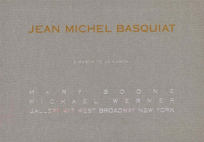 Basquiat Mary Boone Gallery 1985 announcement by Jean-Michel Basquiat ...